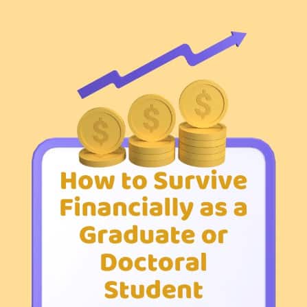 How to Survive Financially as a Graduate or Doctoral Student ...