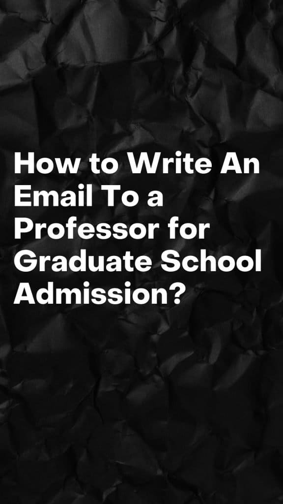 How to Write An Email To a Professor for Graduate School Admission ...
